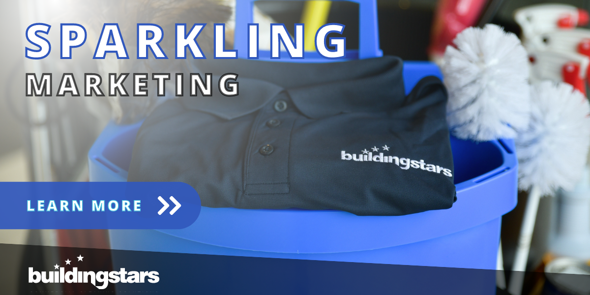 The Importance of Marketing for Cleaning Businesses | Buildingstars